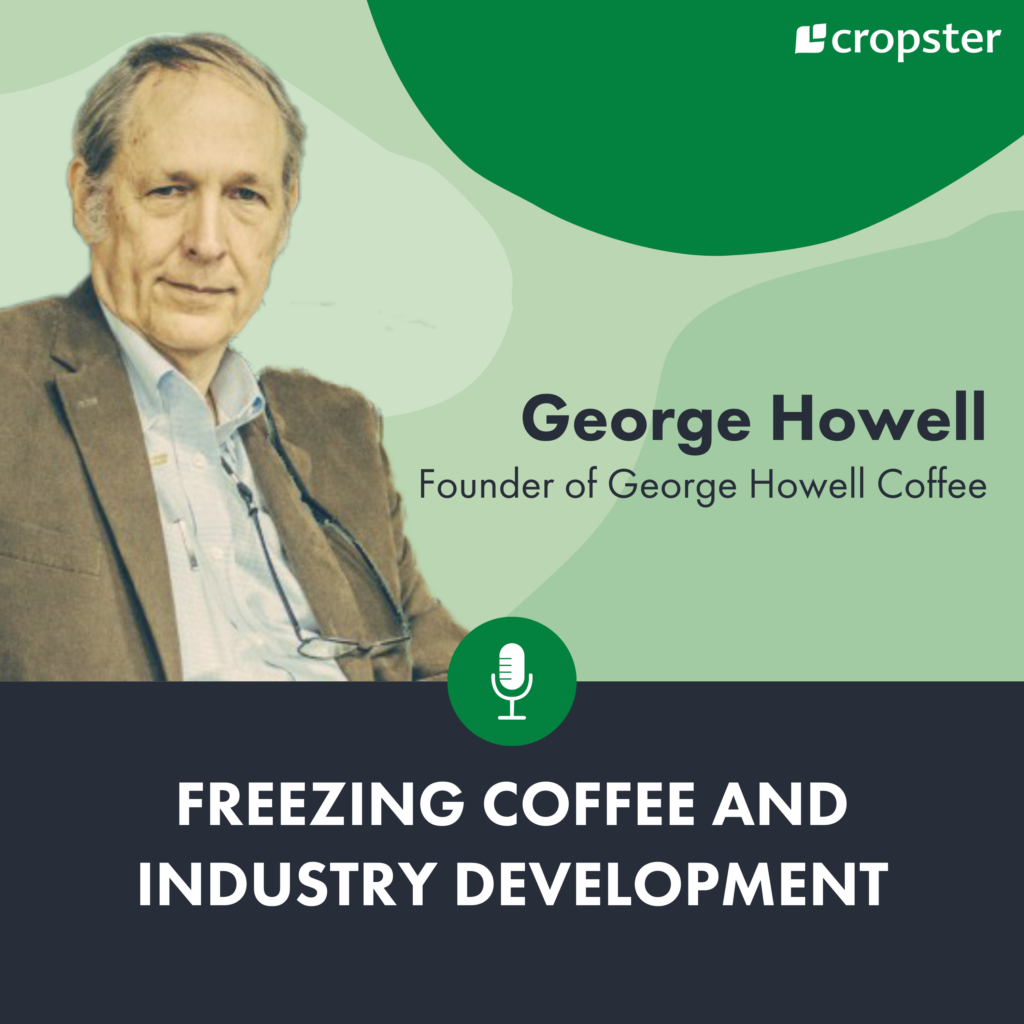 Episode 10 - George Howell on Freezing Coffee and Industry Development ...
